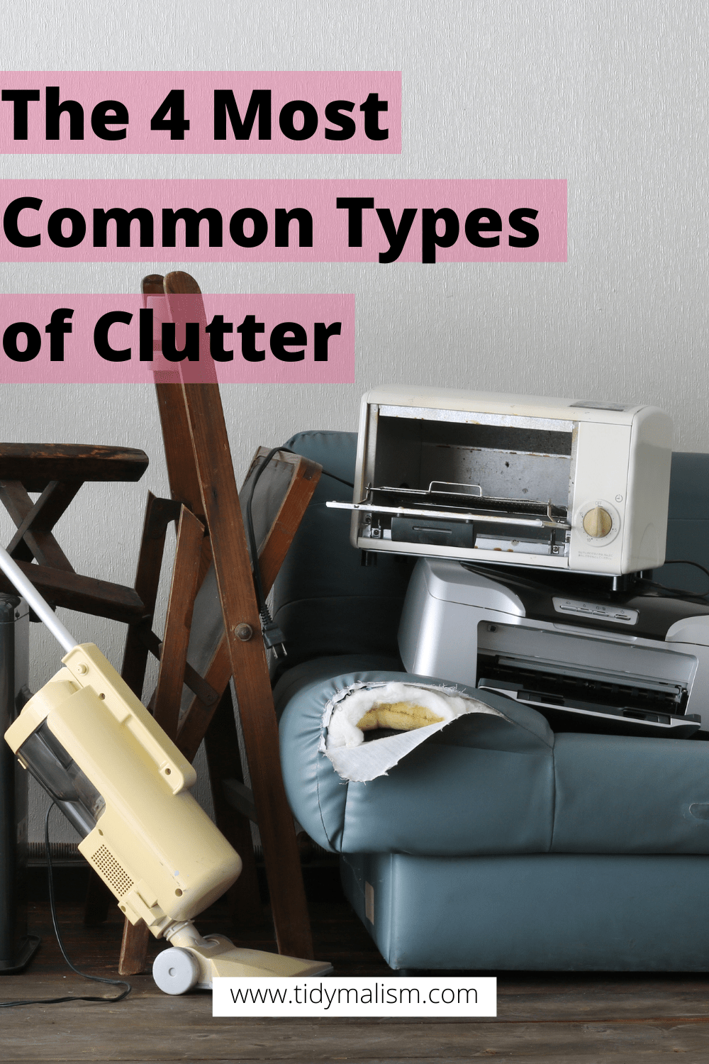 What is Clutter? Identifying Four Common Types of Clutter – Tidymalism What is Clutter? Identifying Four Common Types of Clutter – Tidymalism