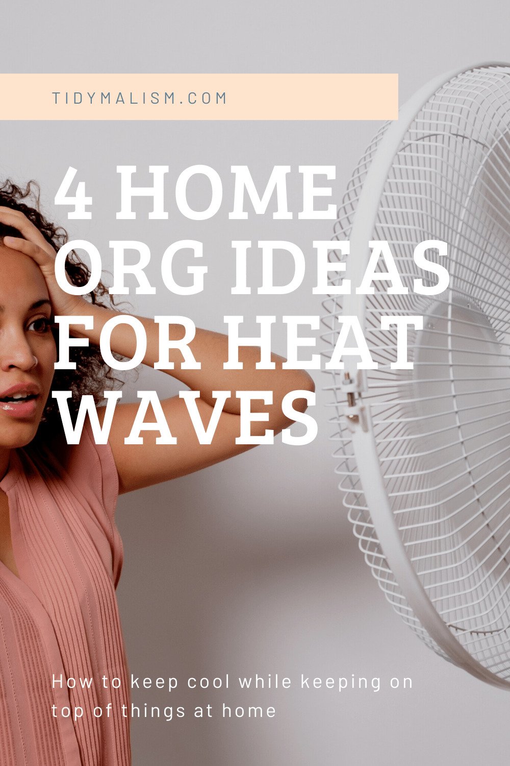 Organising During Heat Waves: Easy Projects to Keep Cool