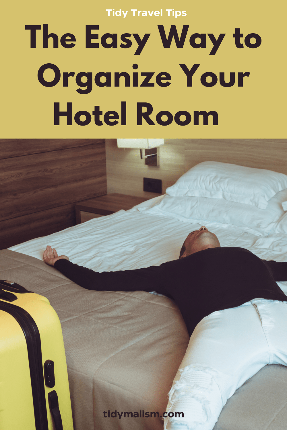 How to Stay Organised in a Hotel Room – Tidymalism