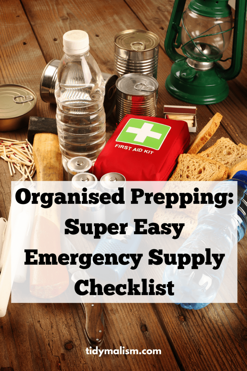 Organised Prepping: A Basic Emergency Supply Checklist – Tidymalism