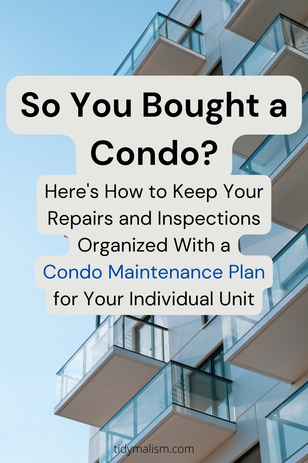 Why Owners Need a Condo Maintenance Plan for Their Unit