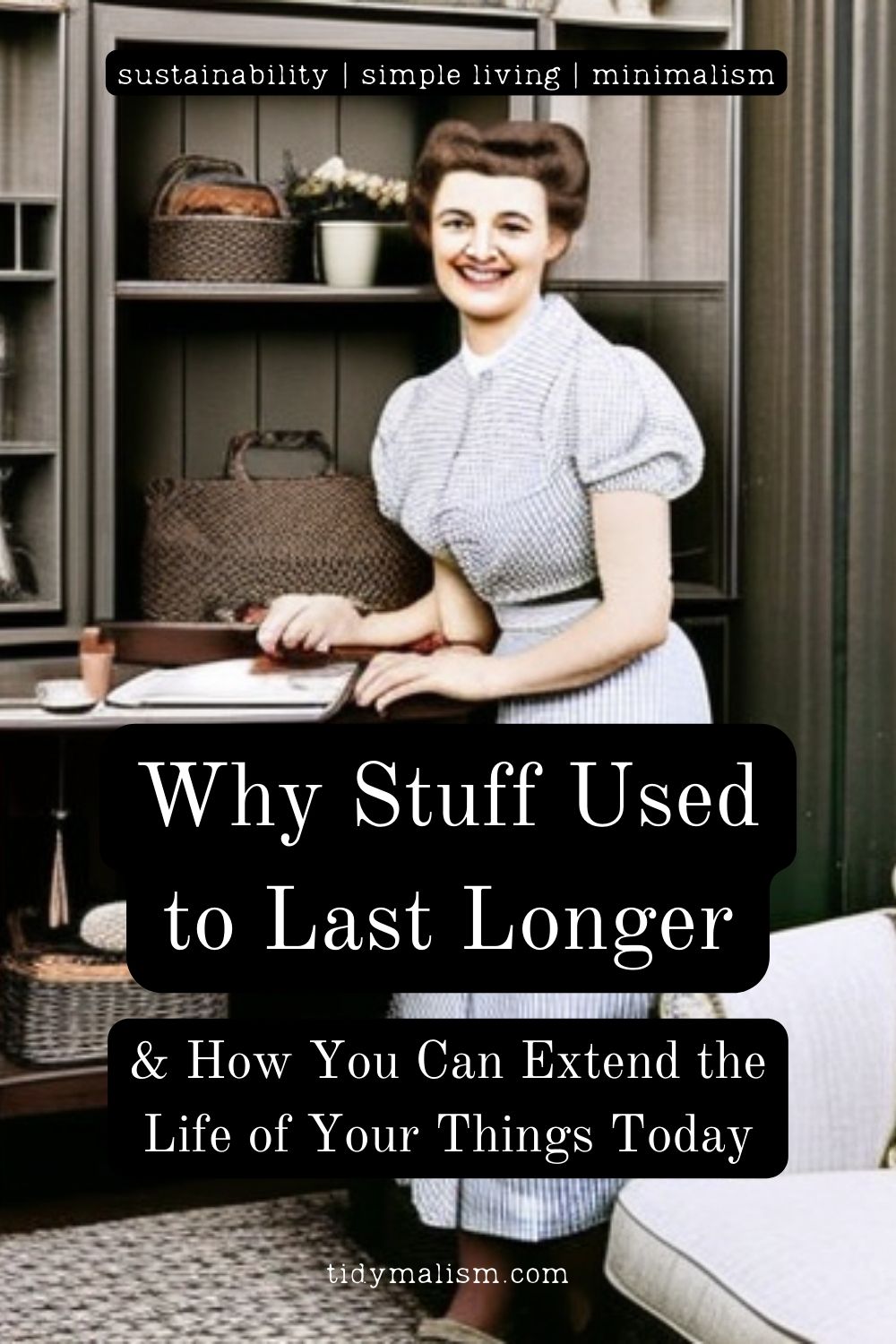 Why Do Old Things Last Longer Than Today's Stuff?
