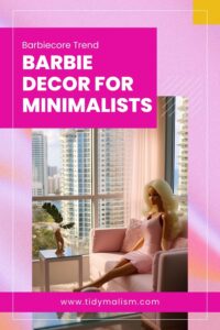 Pairing Barbiecore Interior Design with Minimalism Aesthetic